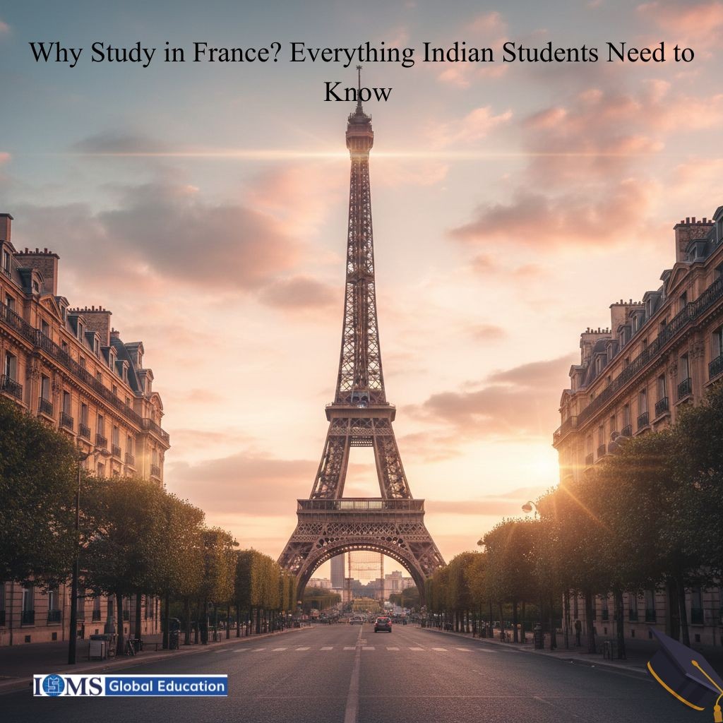 Why Study in France? Everything Indian Students Need to Know - Study ...